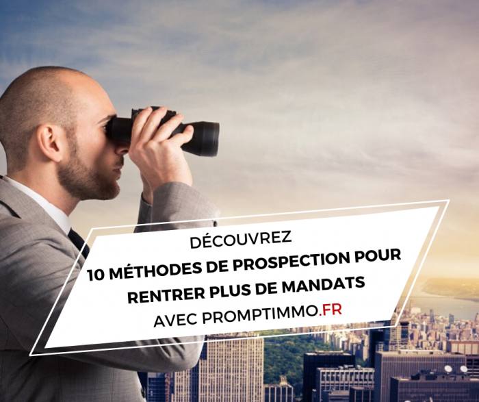 10 méthodes de prospection efficaces pour rentrer plus de mandats - Promptimmo Le Blog